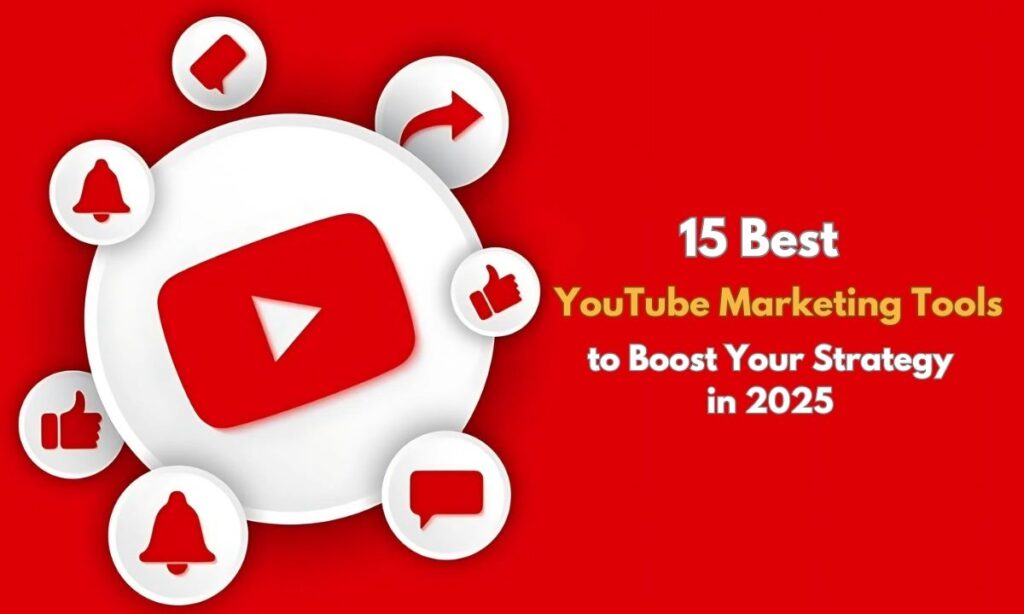 15 Best YouTube Marketing Tools to Boost Your Strategy in 2025